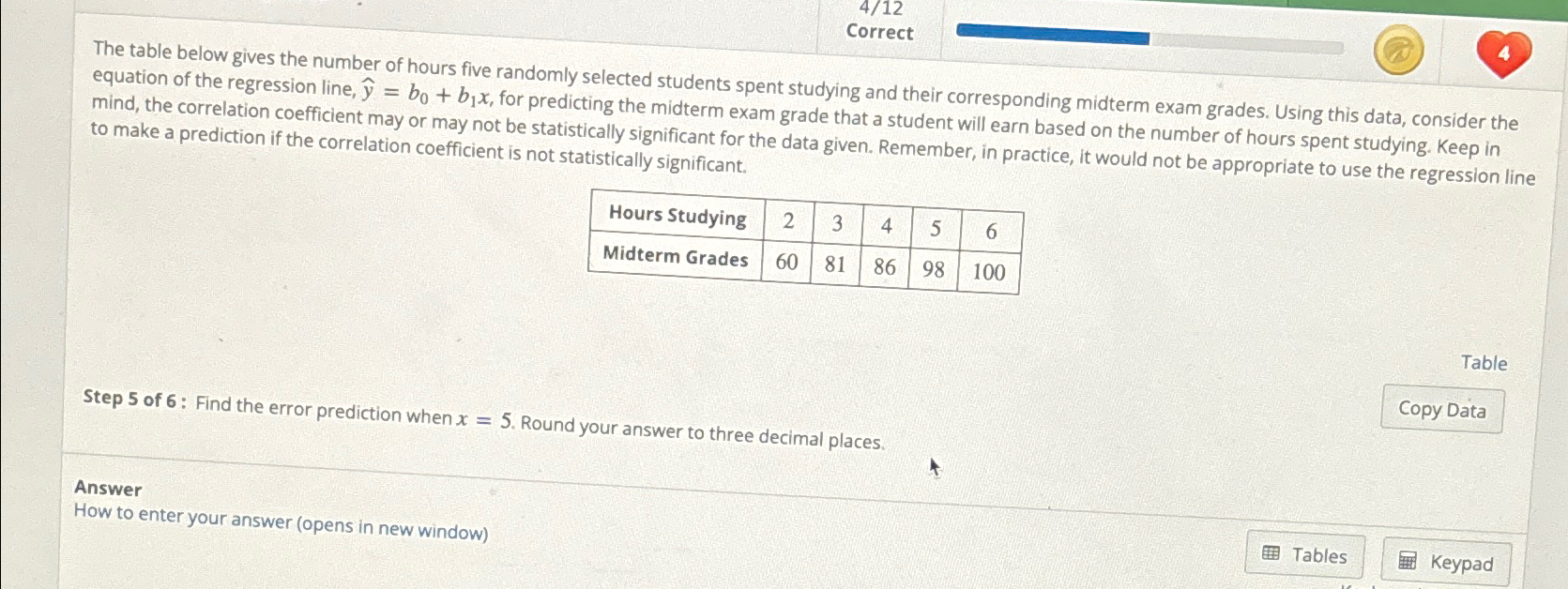 Solved 412CorrectThe table below gives the number of hours | Chegg.com