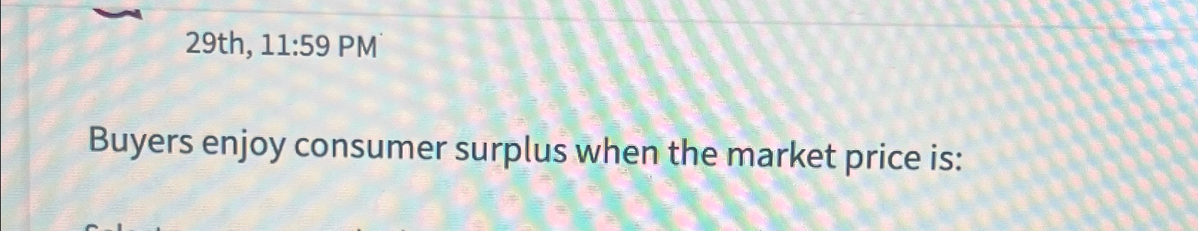 Solved Buyers enjoy consumer surplus when the market price | Chegg.com