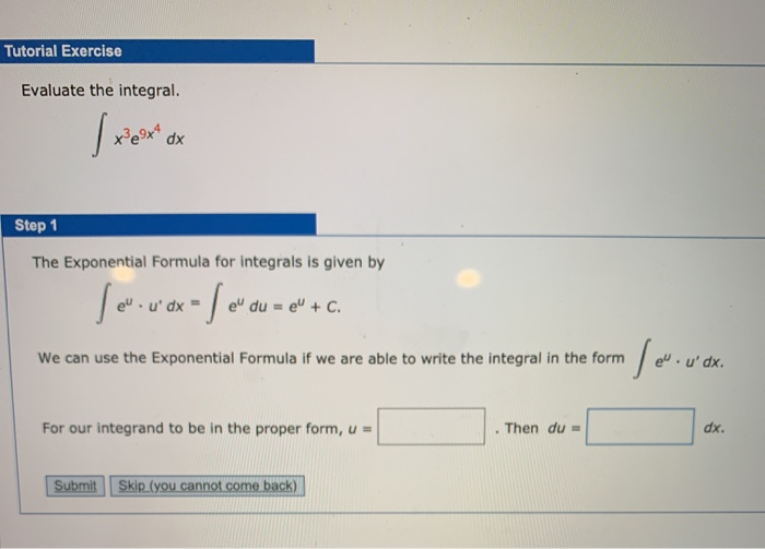 Solved Tutorial Exercise Evaluate the integral. xex* dx Step | Chegg.com
