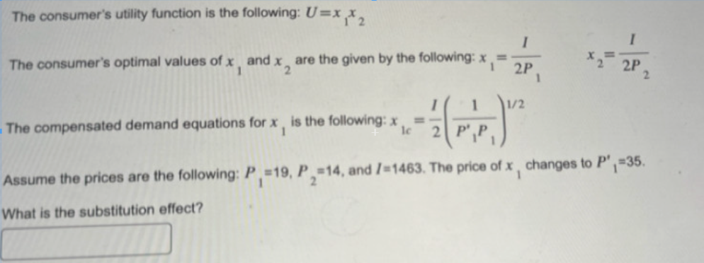 Solved The consumer's utility function is the following: | Chegg.com