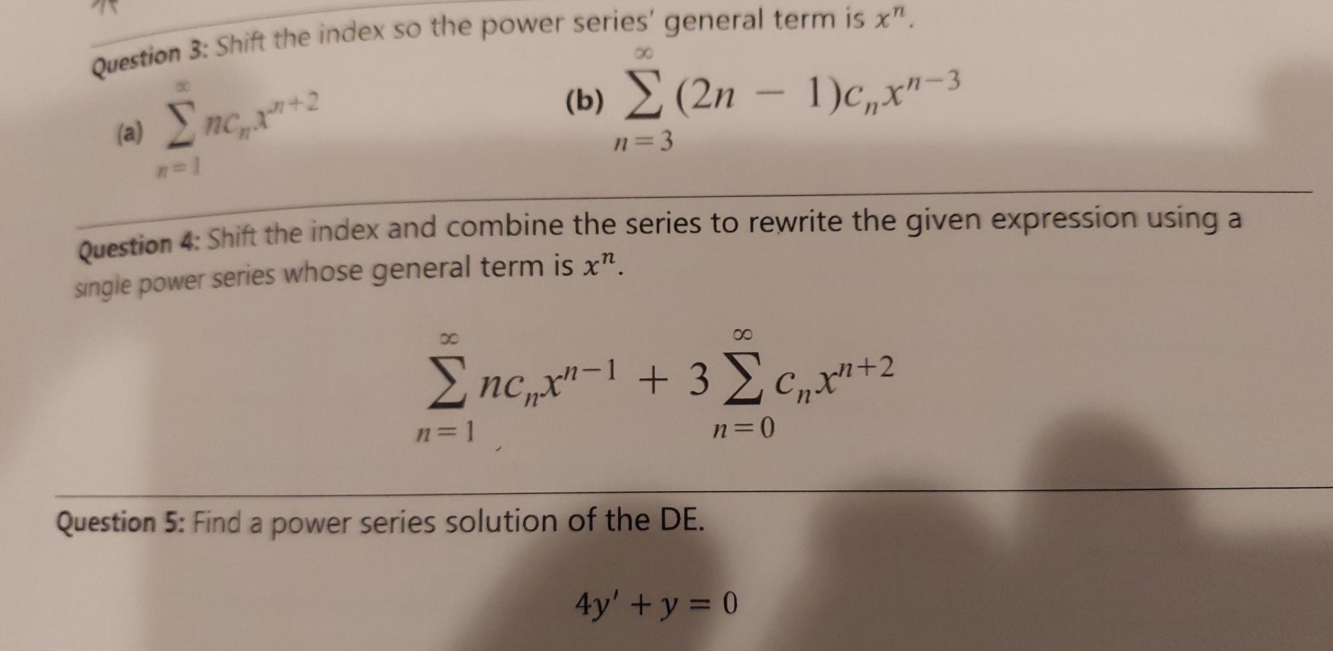 Solved Question 3: Shift the index so the power series' | Chegg.com