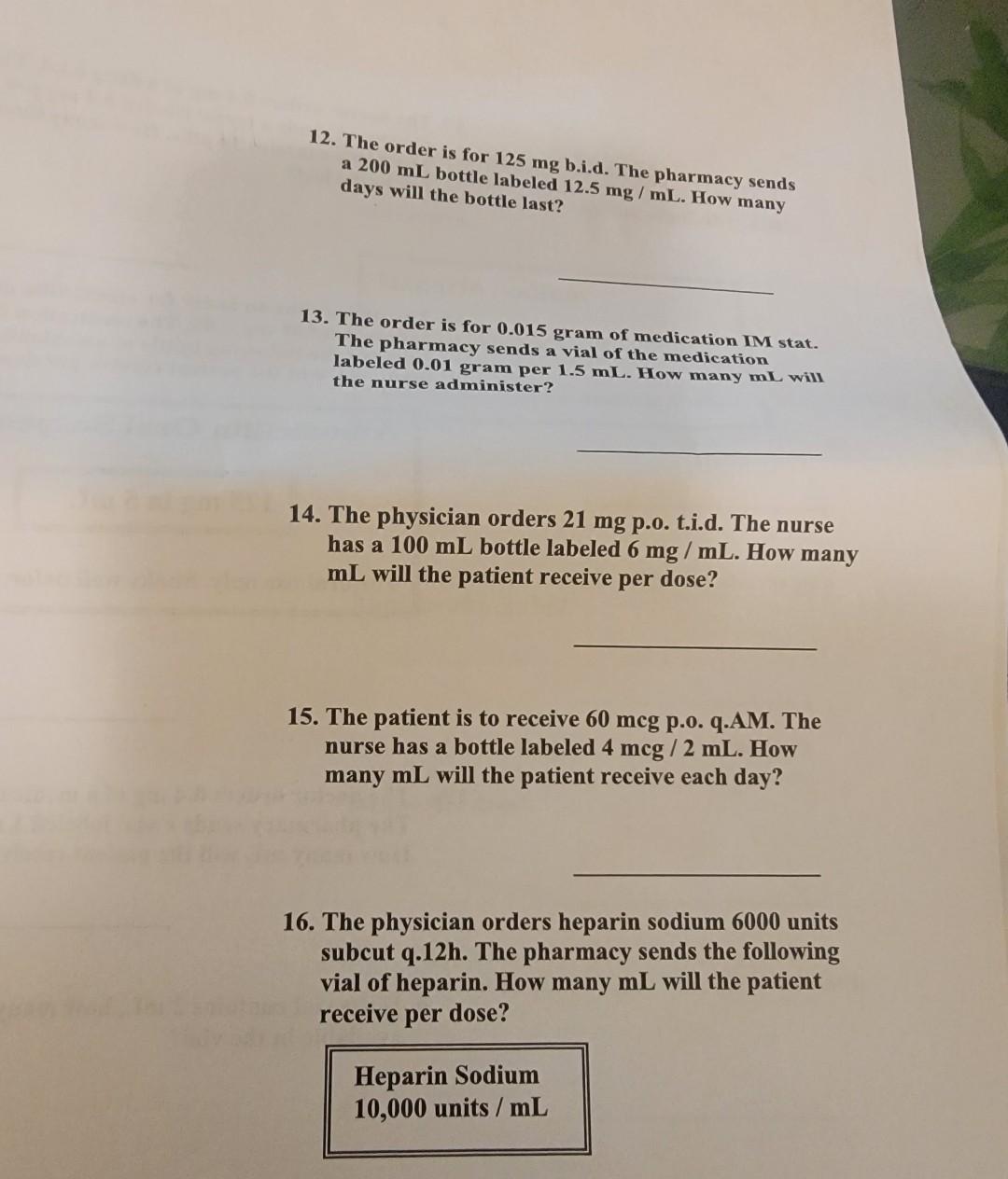 Solved 12. The order is for 125mg b.i.d. The pharmacy sends | Chegg.com