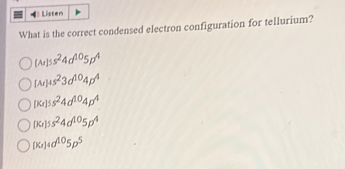 Solved What is the correct condensed electron configuration | Chegg.com