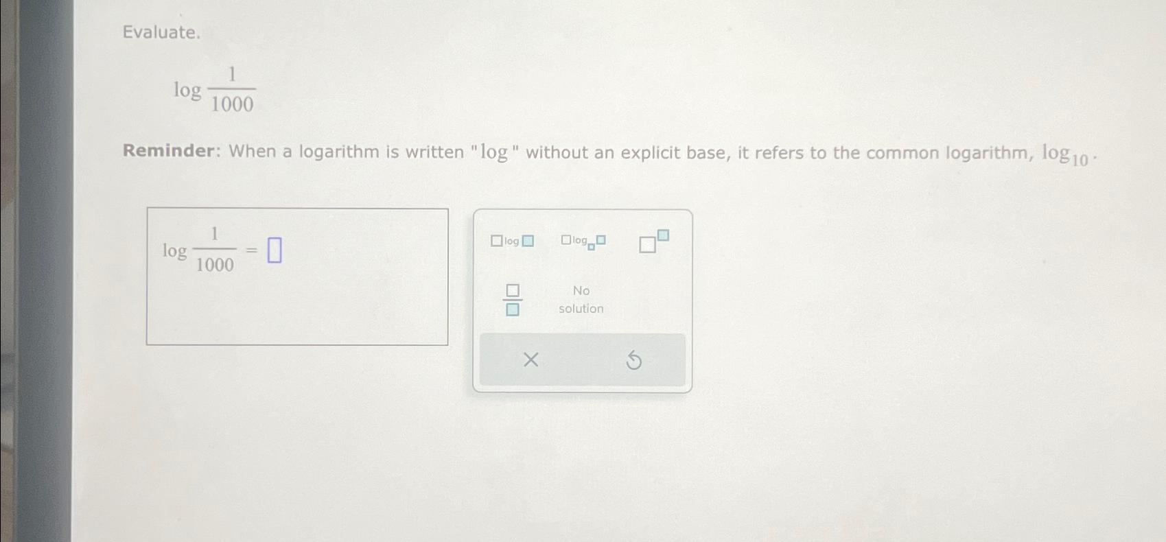 Solved Evaluate log11000Reminder When A Logarithm Is Chegg
