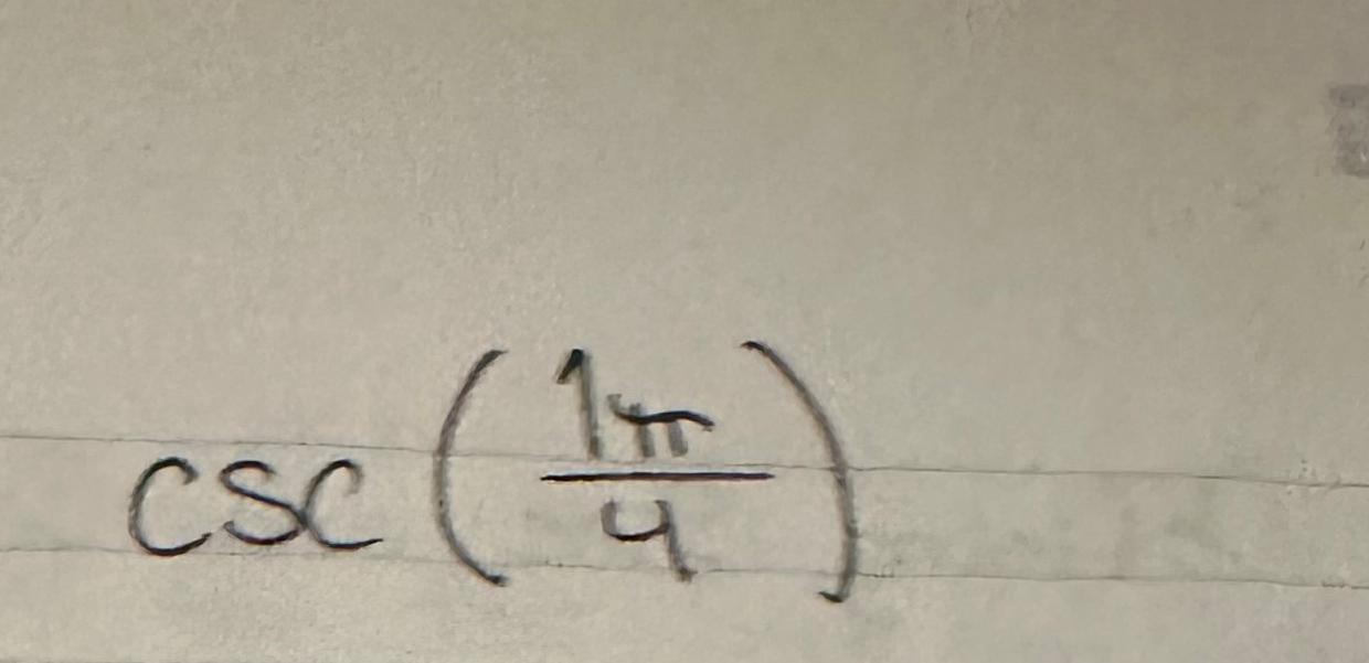 Solved csc(1π4) | Chegg.com