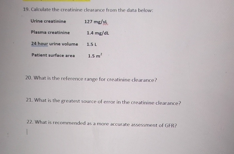 Solved Calculate the creatinine clearance from the data | Chegg.com