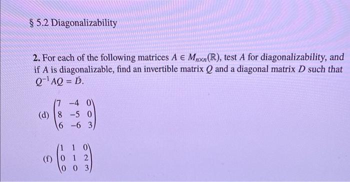 Solved 2. For each of the following matrices A∈Mn×n(R), test | Chegg.com