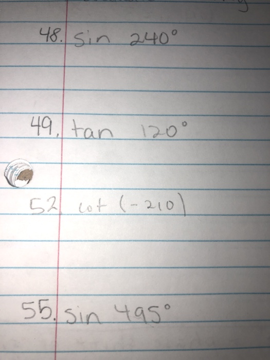 Solved 48. Sin 240° 49, tan 12 2 cot (-210) 55. sin 495° | Chegg.com