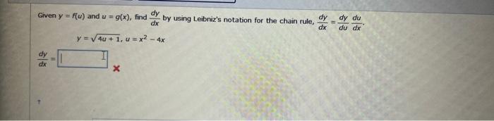Solved Given y=f(u) and u=g(x), find dxdy by using Leibniz's | Chegg.com