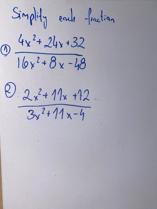 Solved Simplity each fraction 4x²+24x+32 16x² + 8x - 48 ® | Chegg.com