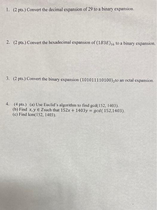 Solved 1. (2 pts.) Convert the decimal expansion of 29 to a | Chegg.com