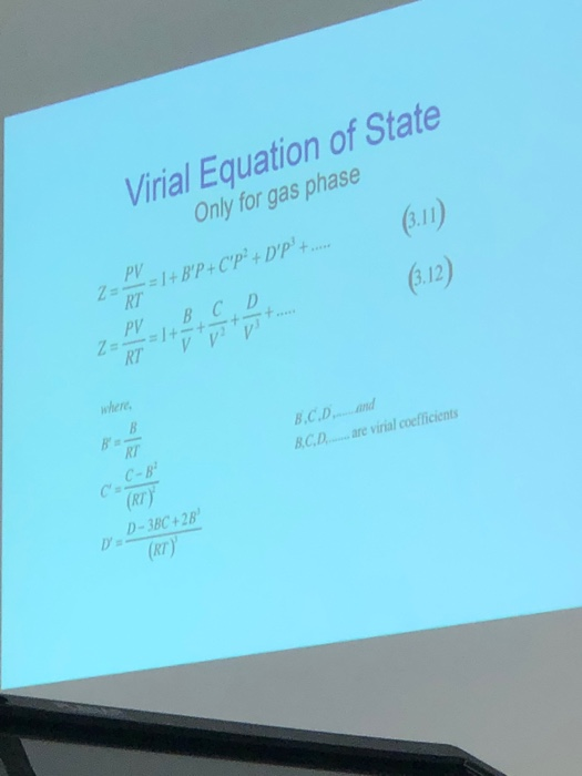 Solved Virial Equation of State Only for gas phase (3.11) | Chegg.com