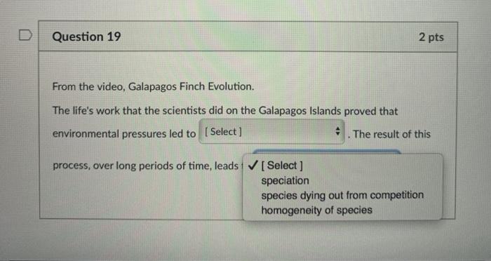 Solved Question 18 1 pts From the video, Galapagos Finch | Chegg.com
