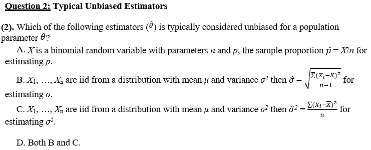 Solved Ouestion 2: Typical Unbiased Estimators(2). ﻿Which of | Chegg.com