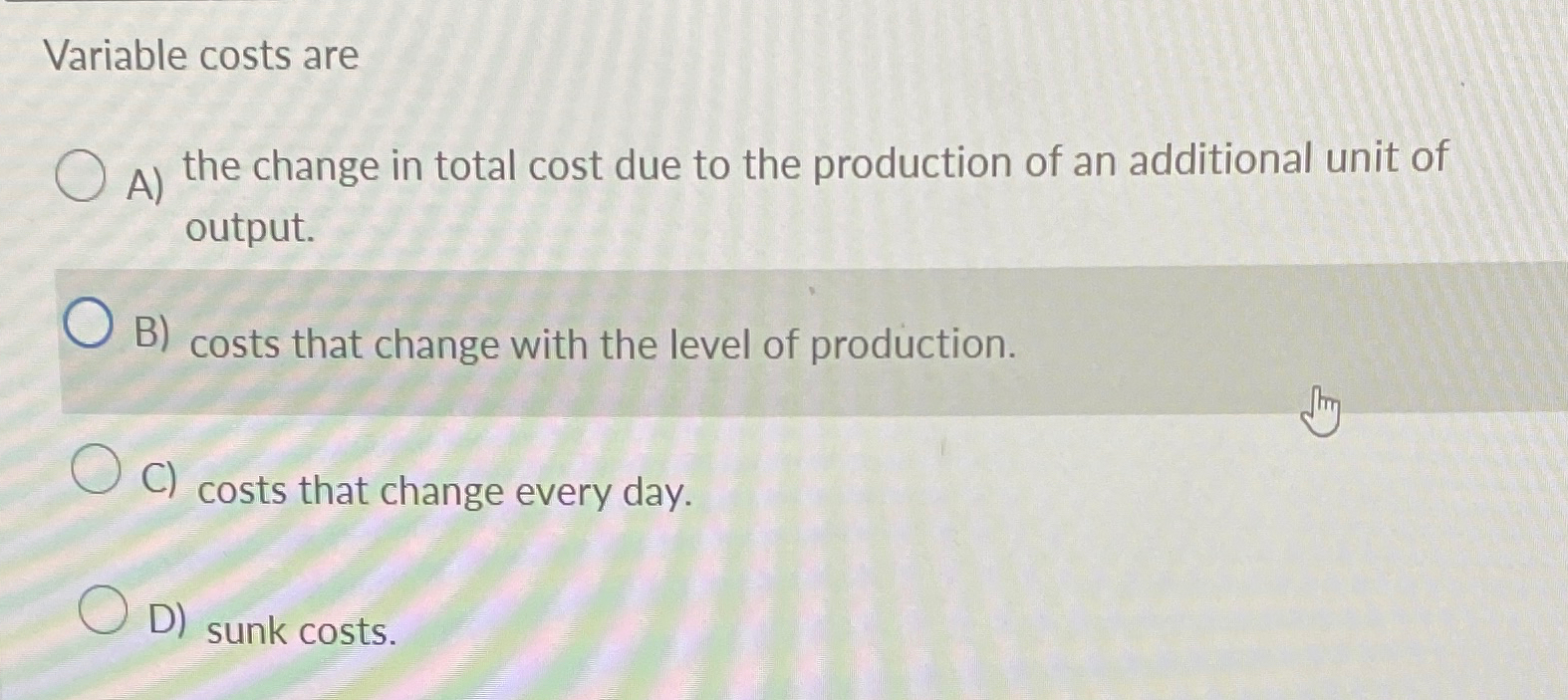 Solved Variable costs areA) ﻿the change in total cost due to | Chegg.com