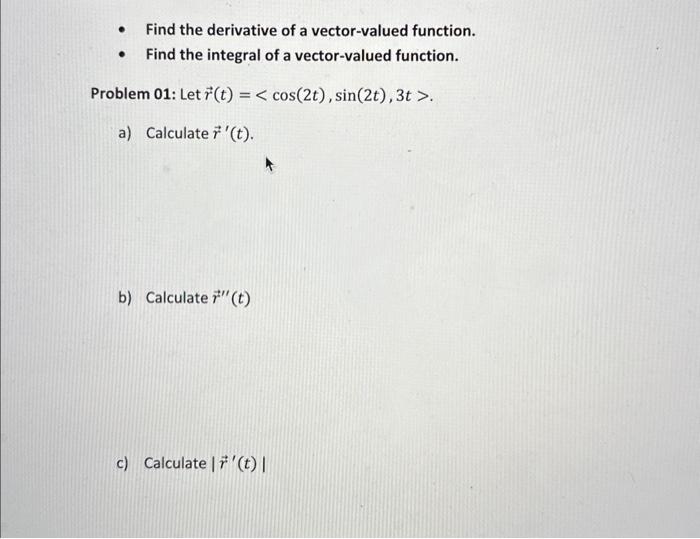 Solved - Find the derivative of a vector-valued function. - | Chegg.com