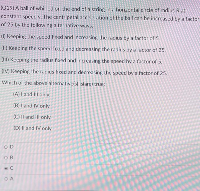 Solved (Q19) A ball of whirled on the end of a string in a | Chegg.com