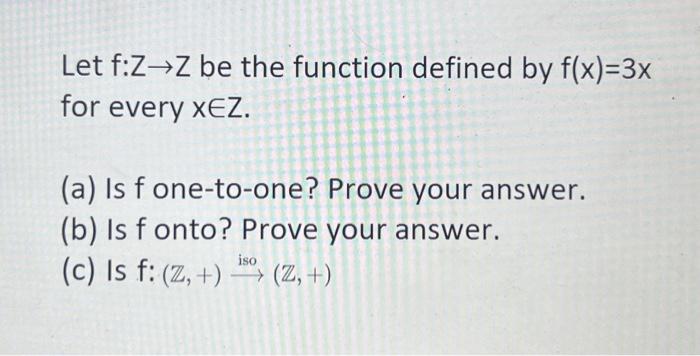 Solved Let f:Z-Z be the function defined by f(x)=3x for | Chegg.com