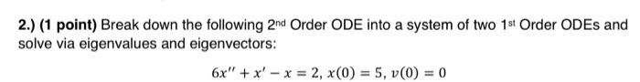Solved 2.) (1 point) Break down the following 2nd Order ODE | Chegg.com