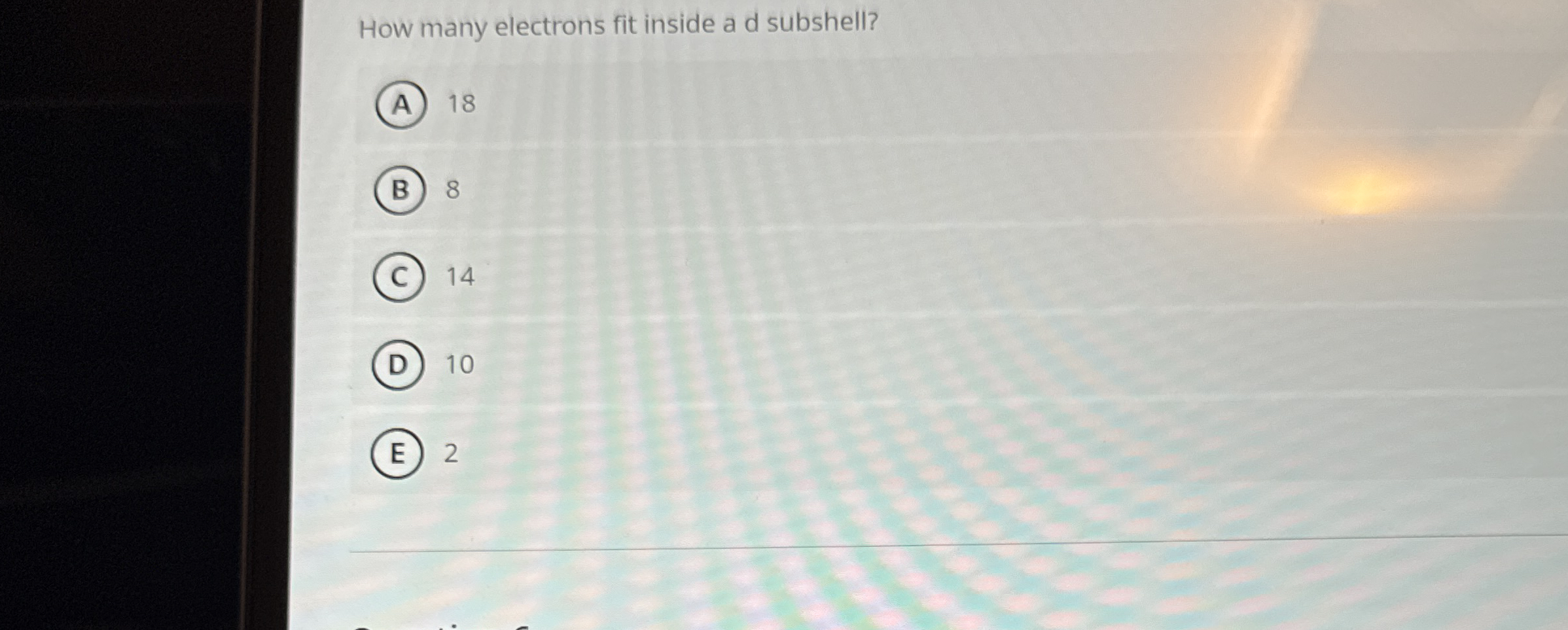 Solved How many electrons fit inside a d subshell?18814102 | Chegg.com