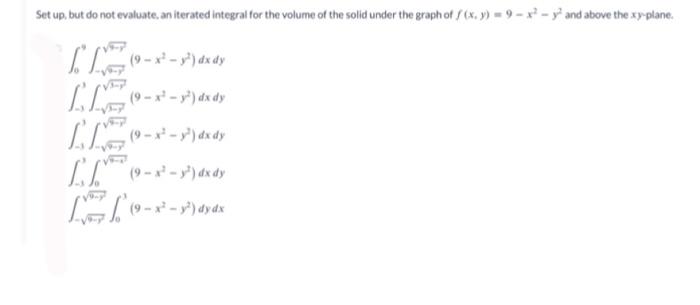 Solved Set up, but do not evaluate, an iterated integral for | Chegg.com