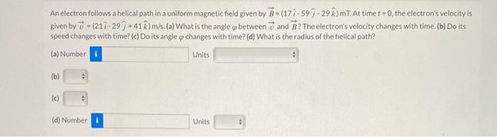 Solved An electron follows a helical path in a uniform | Chegg.com