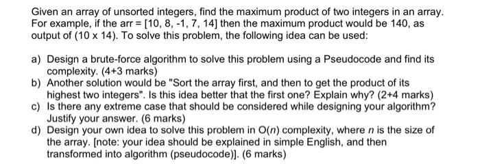 Solved Given an array of unsorted integers, find the maximum | Chegg.com