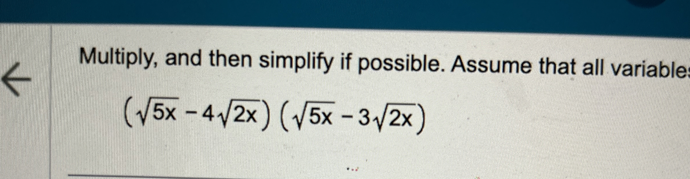 Solved Multiply, and then simplify if possible. Assume that | Chegg.com