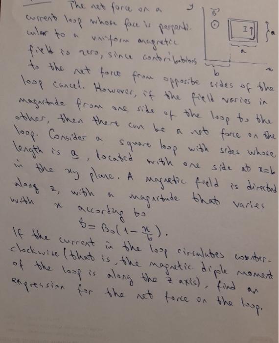 The net force on a current loop whose face is | Chegg.com