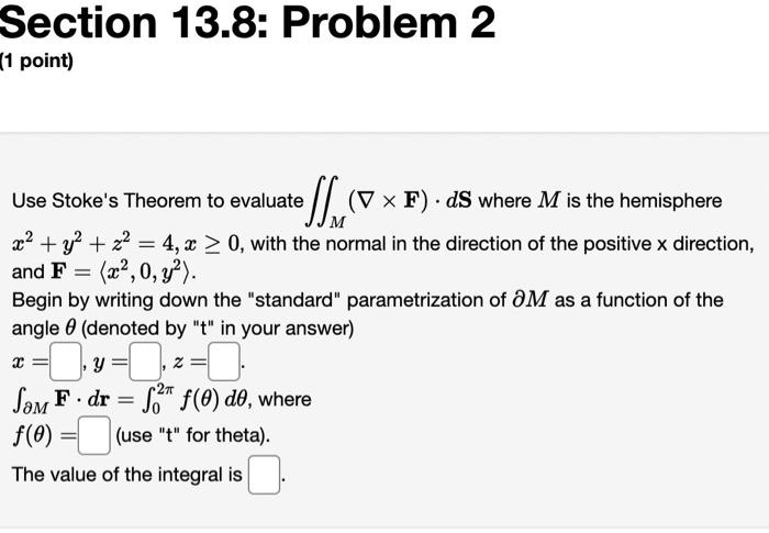 Solved Section 13.8: Problem 2 11 point) Use Stoke's Theorem | Chegg.com