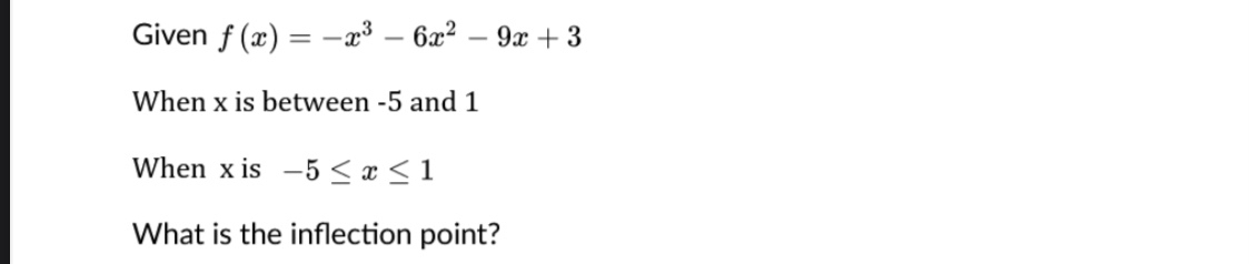 Solved Given f(x)=-x3-6x2-9x+3When x ﻿is between -5 ﻿and | Chegg.com