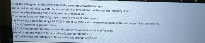 Solved Using the data given in the sheet SalesData, generate | Chegg.com