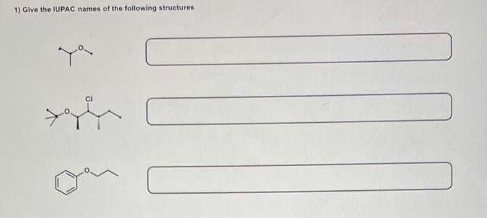 Solved 1) Give the IUPAC names of the following structures | Chegg.com