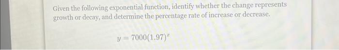 Solved Given the following exponential function, identify | Chegg.com