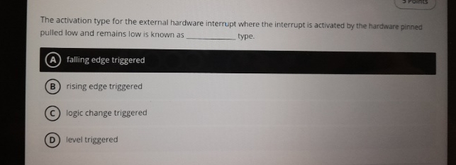 Solved The activation type for the external hardware | Chegg.com