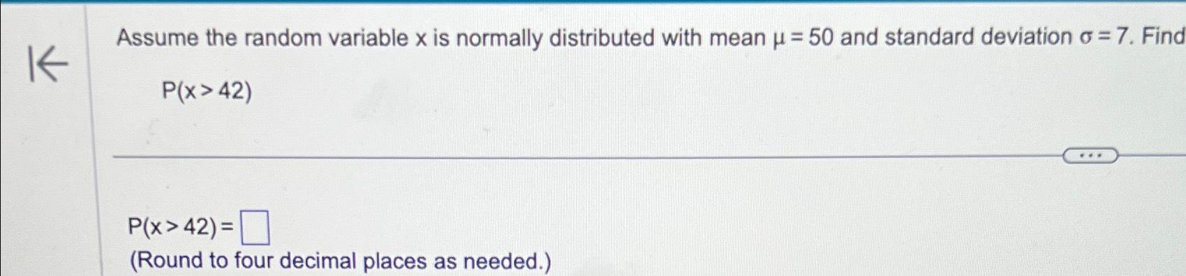 Solved Assume the random variable x ﻿is normally distributed | Chegg.com