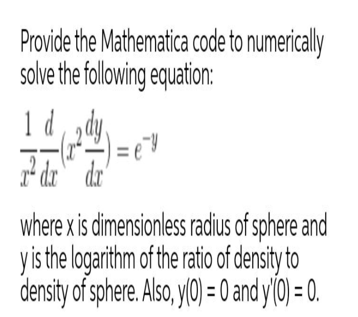 Solved Provide the Mathematica code to numerically solve the | Chegg.com