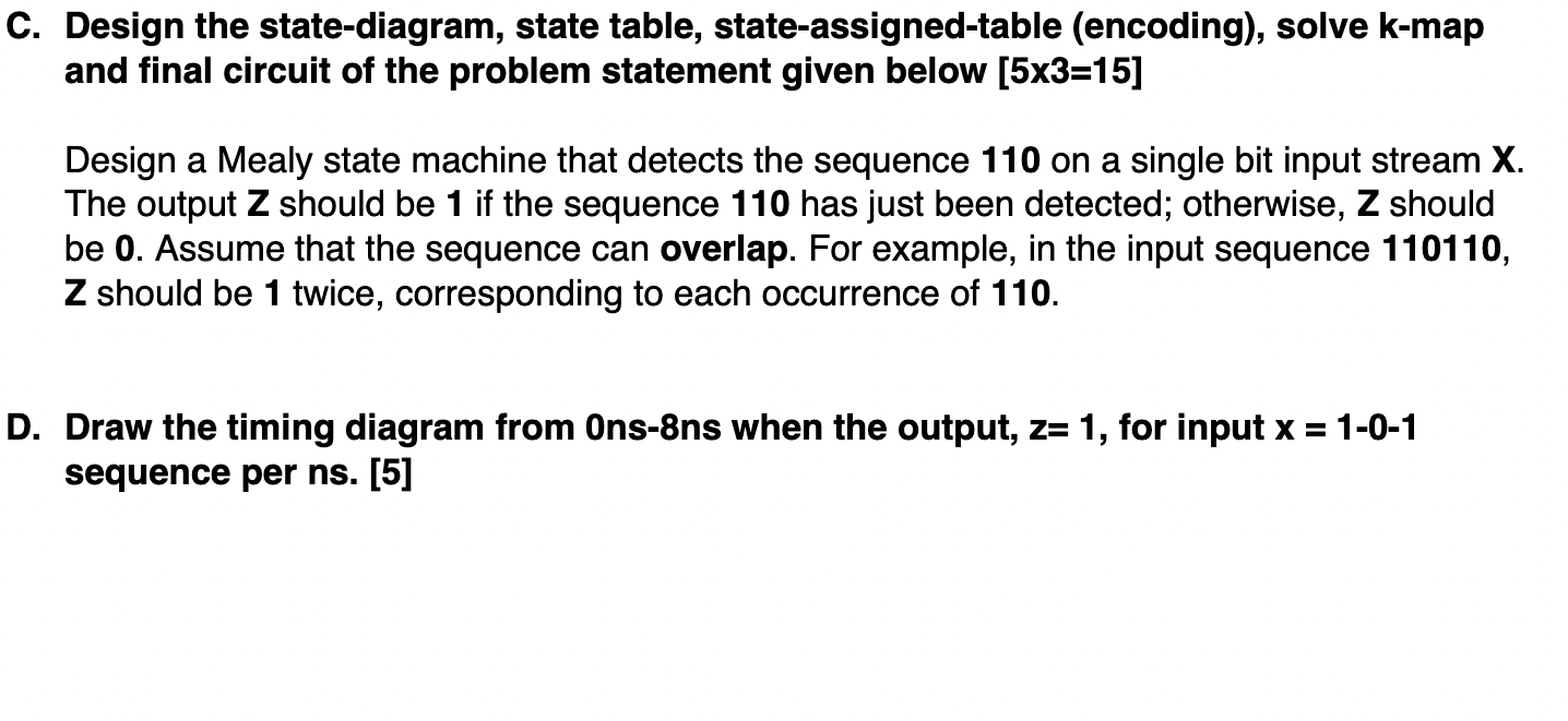Solved C. ﻿Design the state-diagram, state table, | Chegg.com