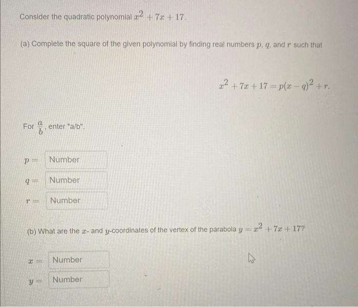 Solved Consider the quadratic polynomial x2+7x+17. (a) | Chegg.com