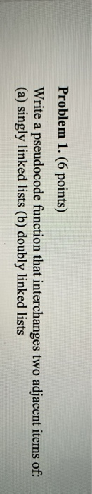 Solved Problem 1. (6 points) Write a pseudocode function | Chegg.com