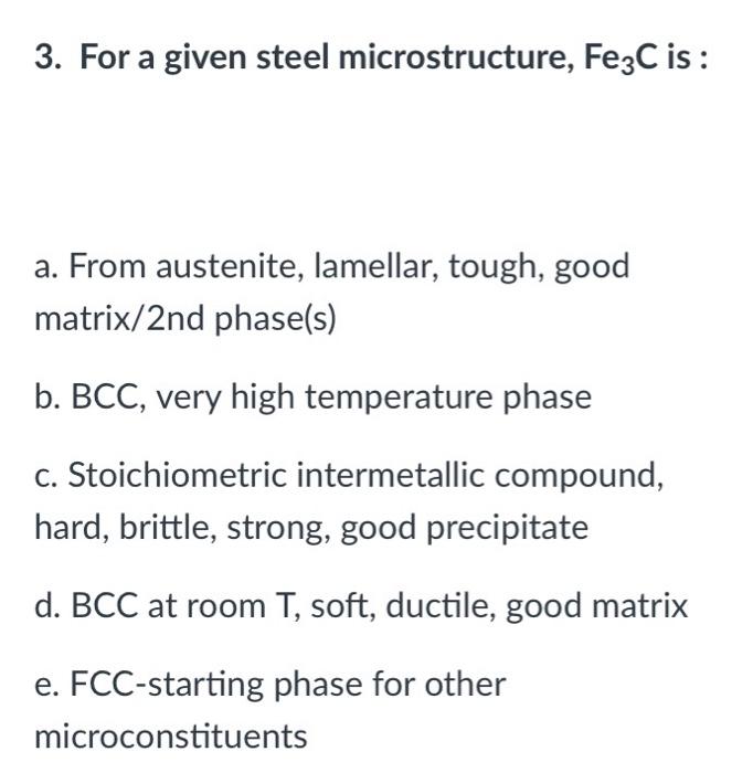 Solved 3. For a given steel microstructure, Fe3C is : a. | Chegg.com