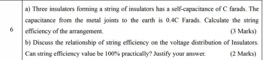 Solved 6 a) Three insulators forming a string of insulators | Chegg.com