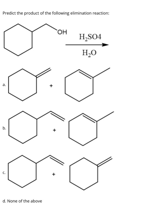 Solved Predict the product of the following elimination | Chegg.com