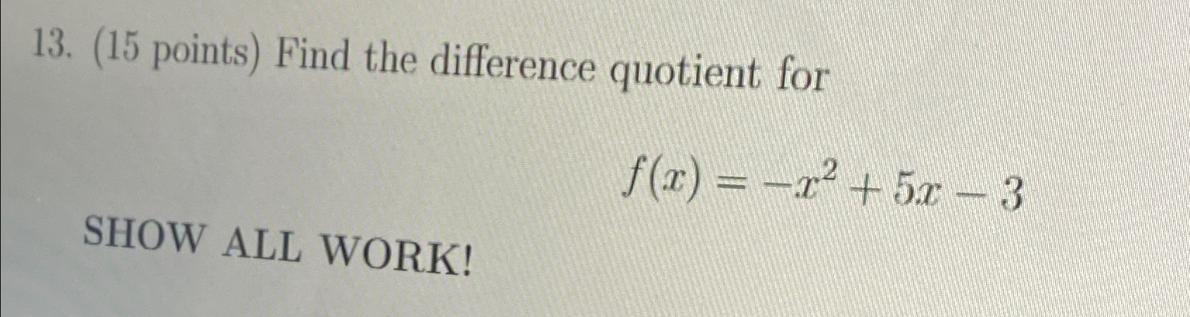 Solved (15 ﻿points) ﻿Find the difference quotient | Chegg.com