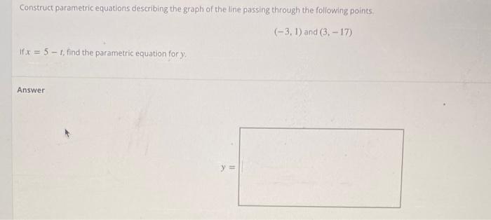 Solved Construct parametric equations describing the graph | Chegg.com