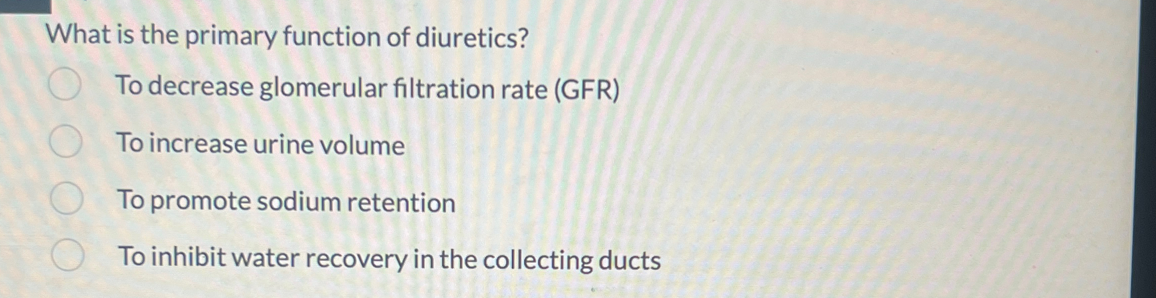 Solved What is the primary function of diuretics?To decrease | Chegg.com