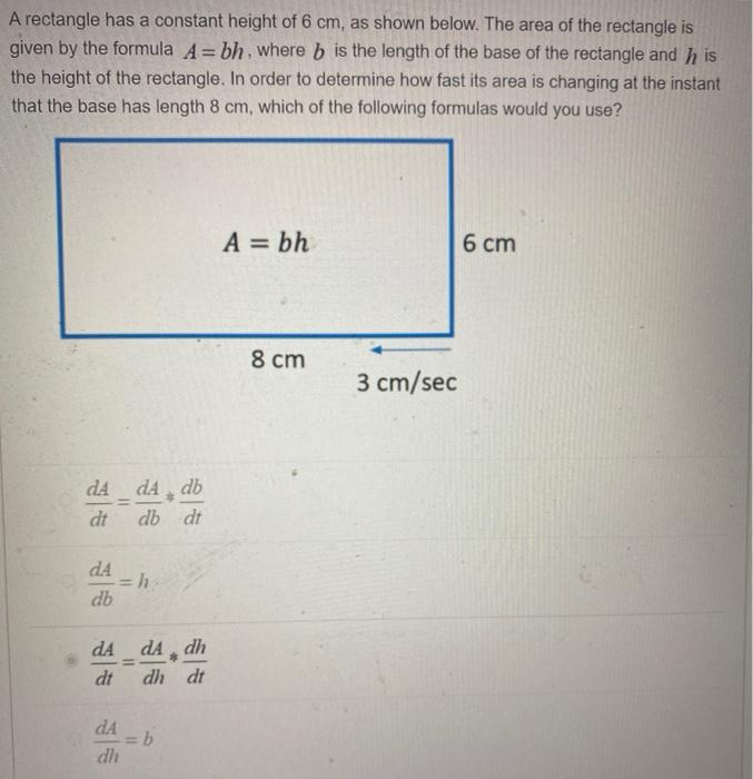 Solved A rectangle has a constant height of 6 cm, as shown | Chegg.com