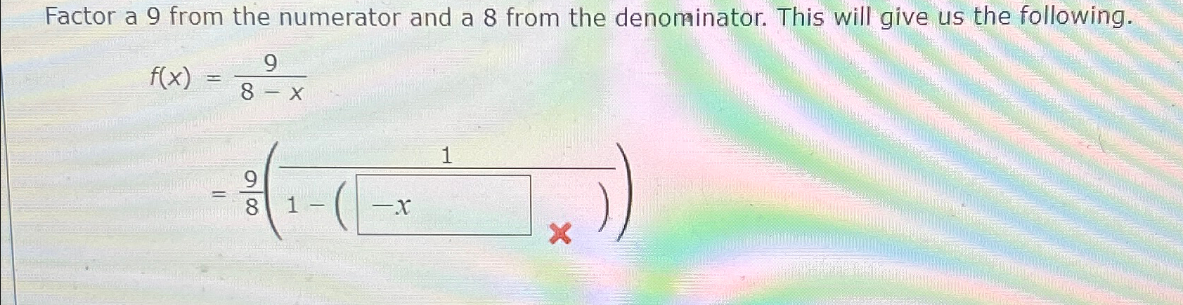 Solved Factor a 9 ﻿from the numerator and a 8 ﻿from the | Chegg.com