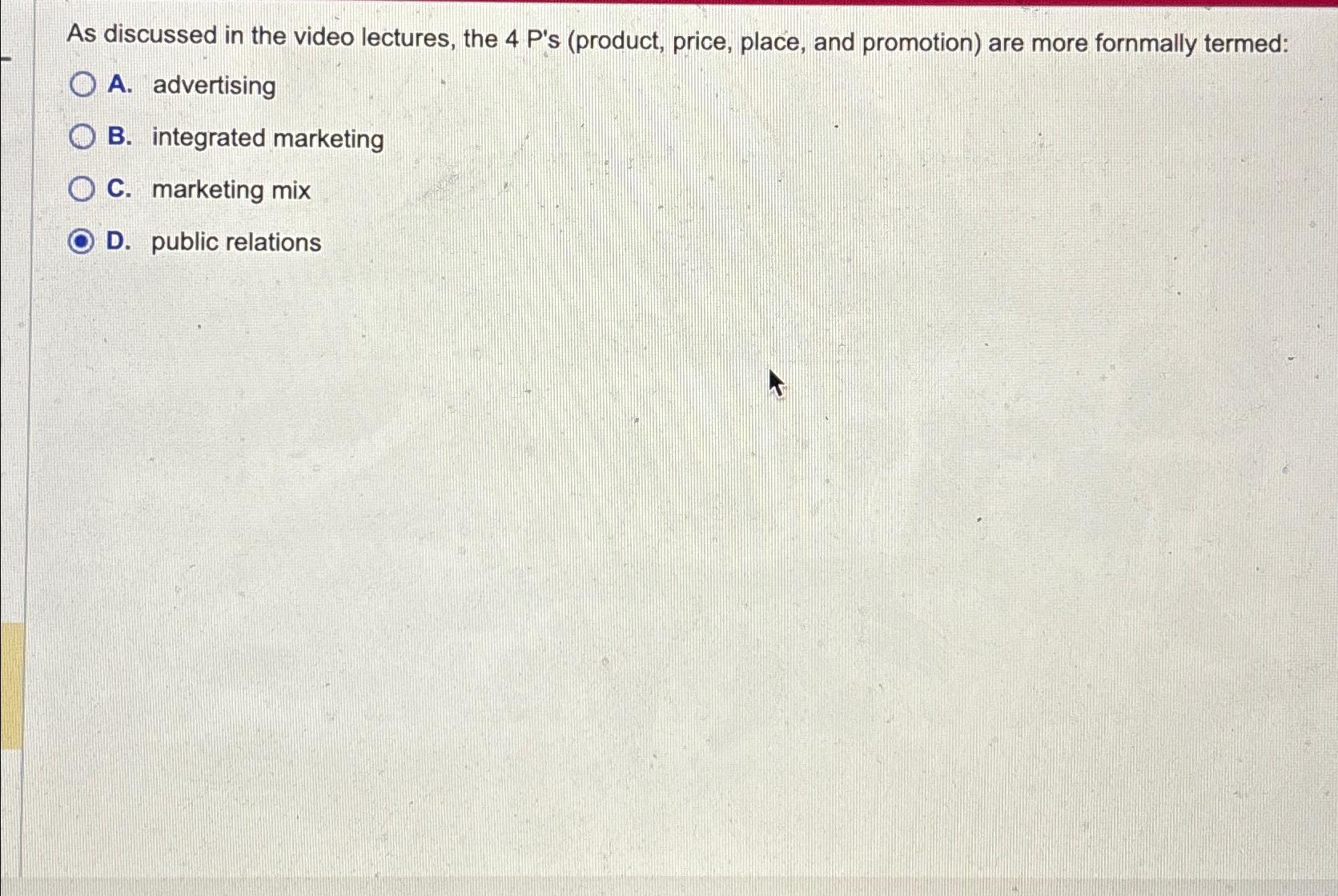 Solved As discussed in the video lectures, the 4 ﻿P's | Chegg.com