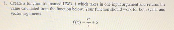 1 Create A Function File Named Hw31 Which Takes In 